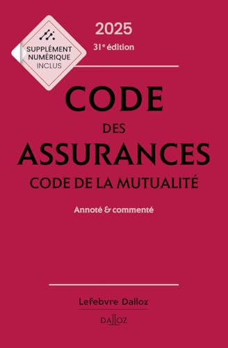 Code des assurances 2025. Code de la mutualité 2025 : annoté & commenté von unbekannt