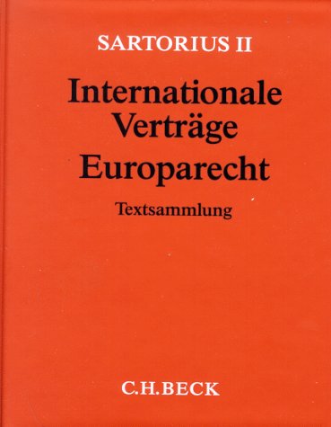 Sartorius II. Internationale Verträge, Europarecht (ohne ...
