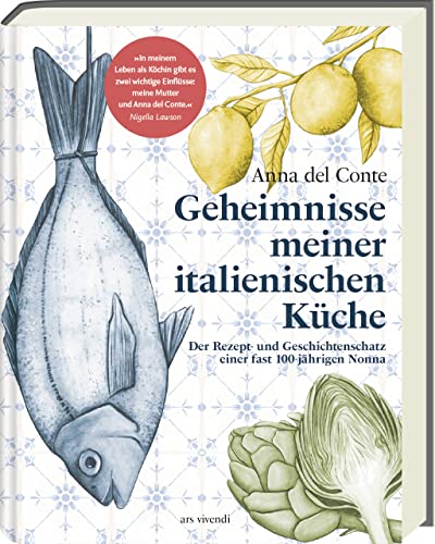 Geheimnisse meiner italienischen Küche - Rezepte und Geschichten - Italien Kochbuch ...