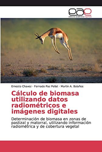 Cálculo de biomasa utilizando datos radiométricos e imágenes digitales ...