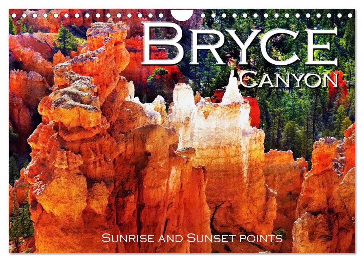 Bryce Canyon, Sunrise and Sunset points (Wall Calendar 2026 DIN A4 ...
