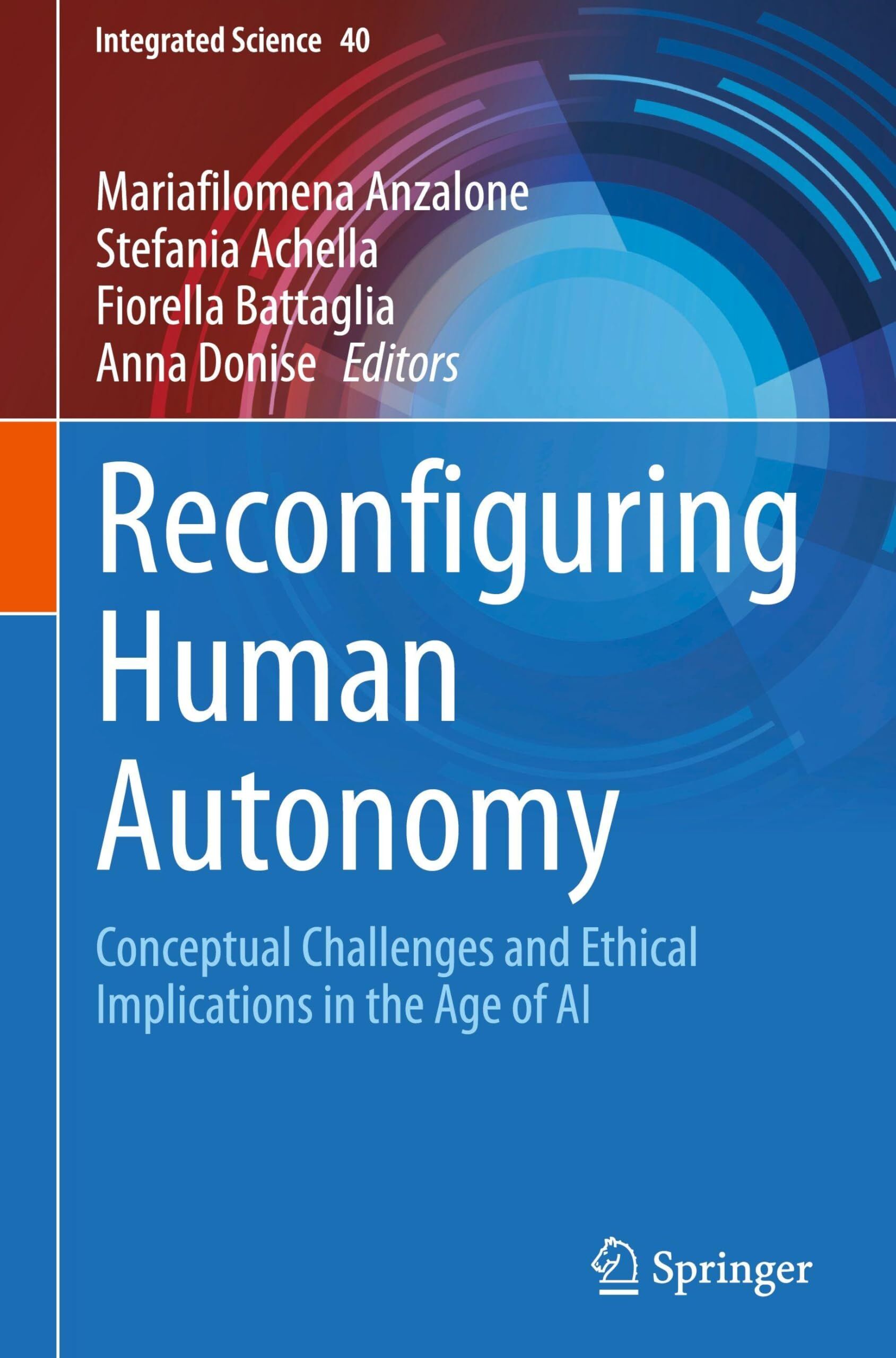 Reconfiguring Human Autonomy: Conceptual Challenges and Ethical ...