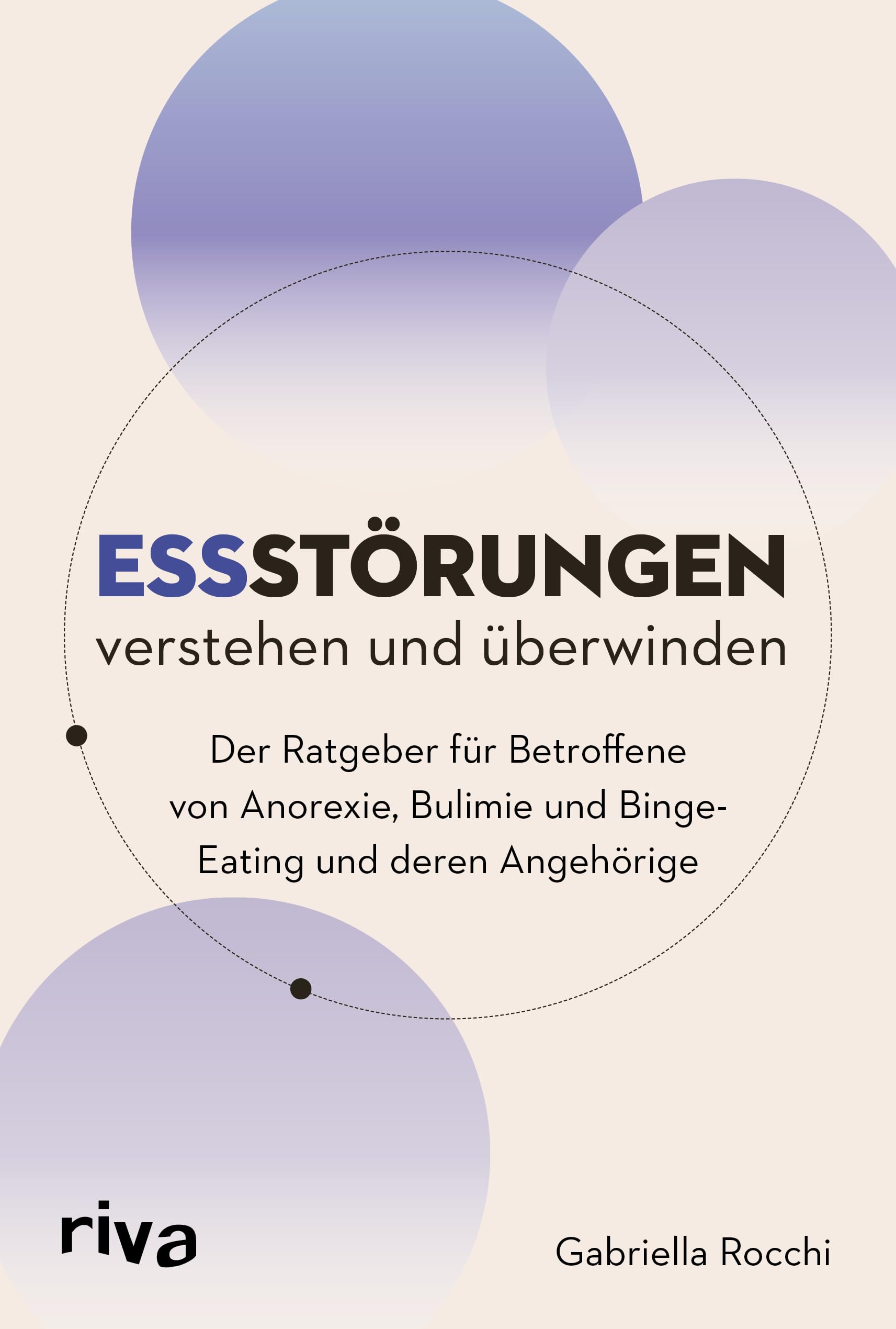 Essstörungen verstehen und überwinden: Der Ratgeber für Betroffene von ...
