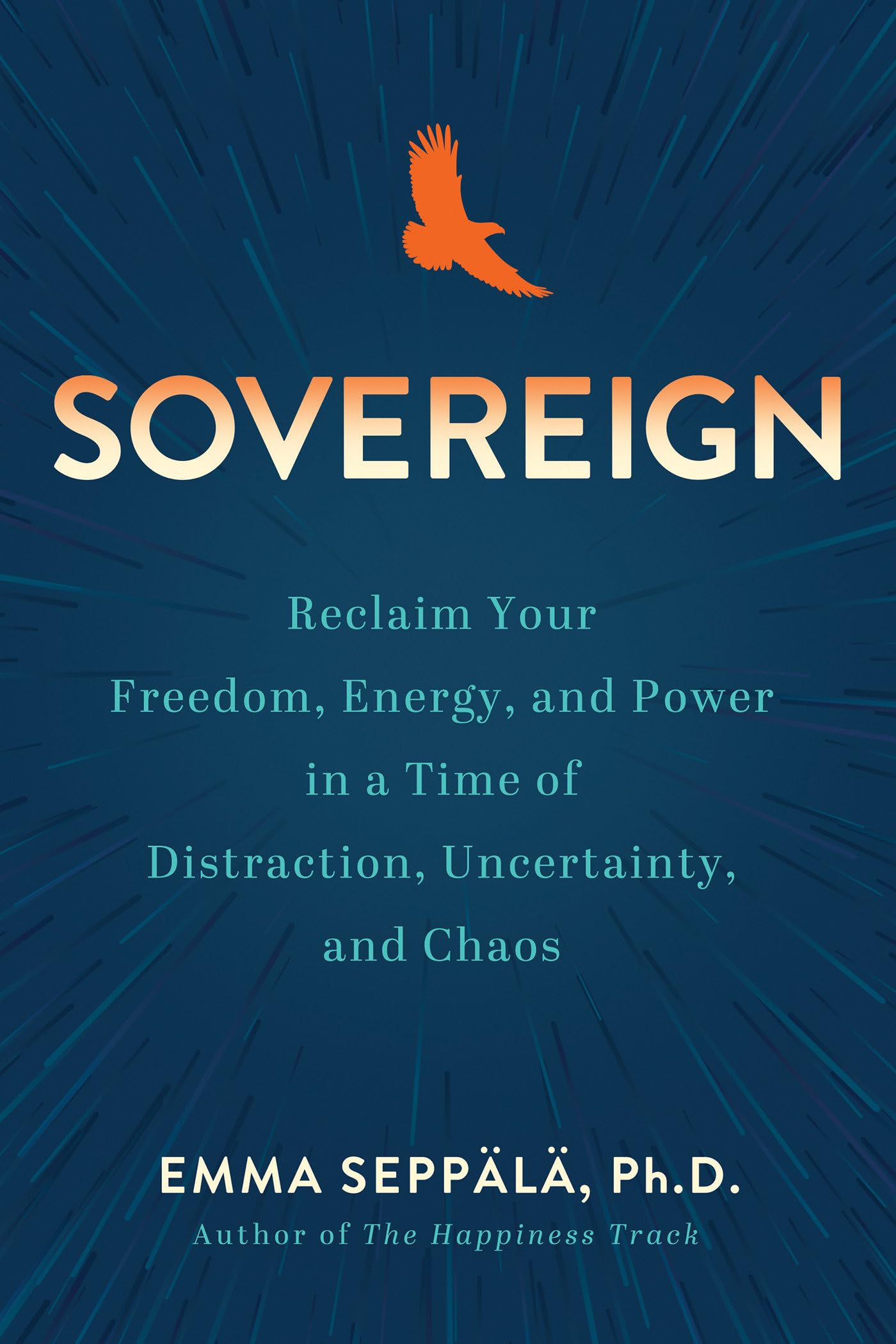 Sovereign: Reclaim Your Freedom, Energy, and Power in a Time of ...