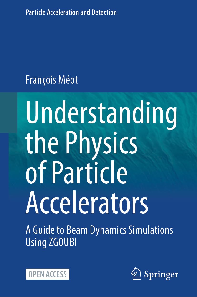 Understanding the Physics of Particle Accelerators: A Guide to Beam ...