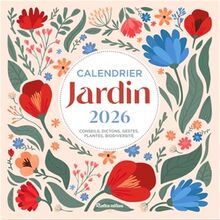 Jardin : calendrier 2026 : conseils, dictons, gestes, plantes ...