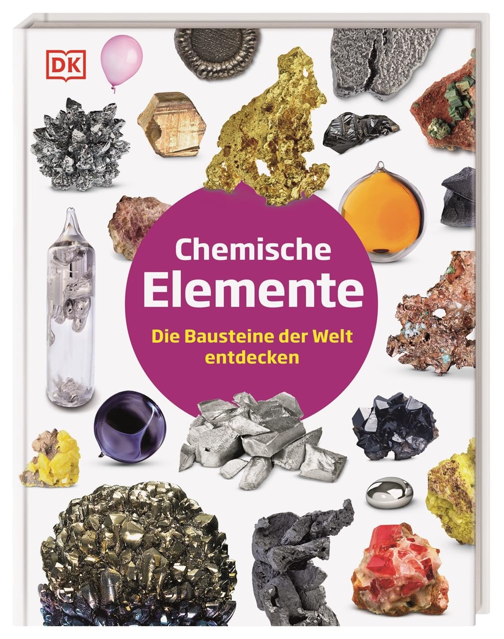 Chemische Elemente: Die Bausteine der Welt entdecken. Eine spannende ...
