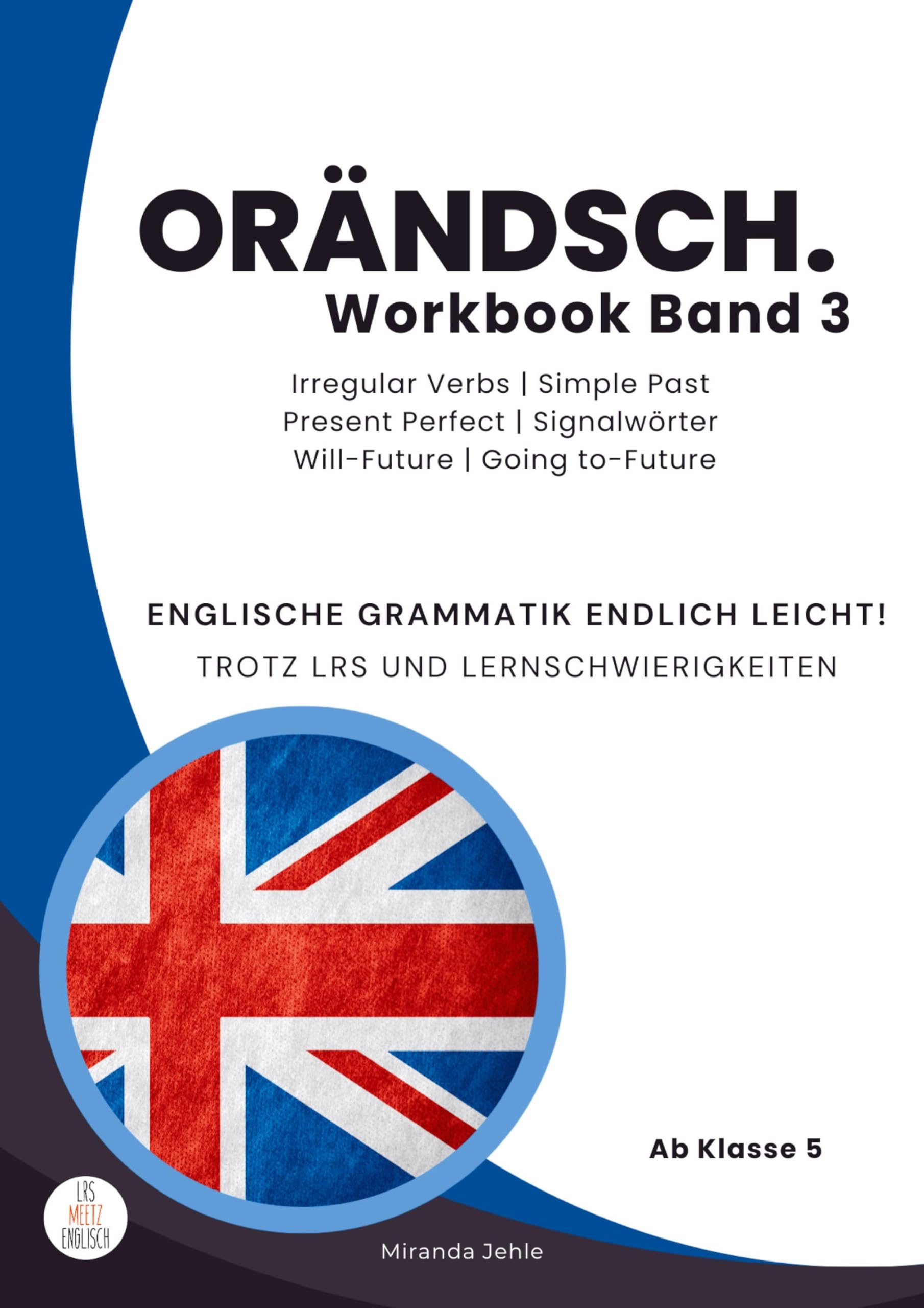 Orändsch Workbook Band 3 Irregular Verbs Simple Past Present Perfect ...