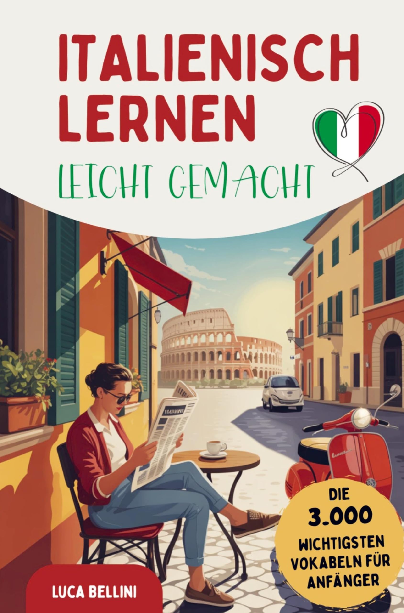 Italienisch lernen leicht gemacht | Die 3.000 wichtigsten Vokabeln für ...