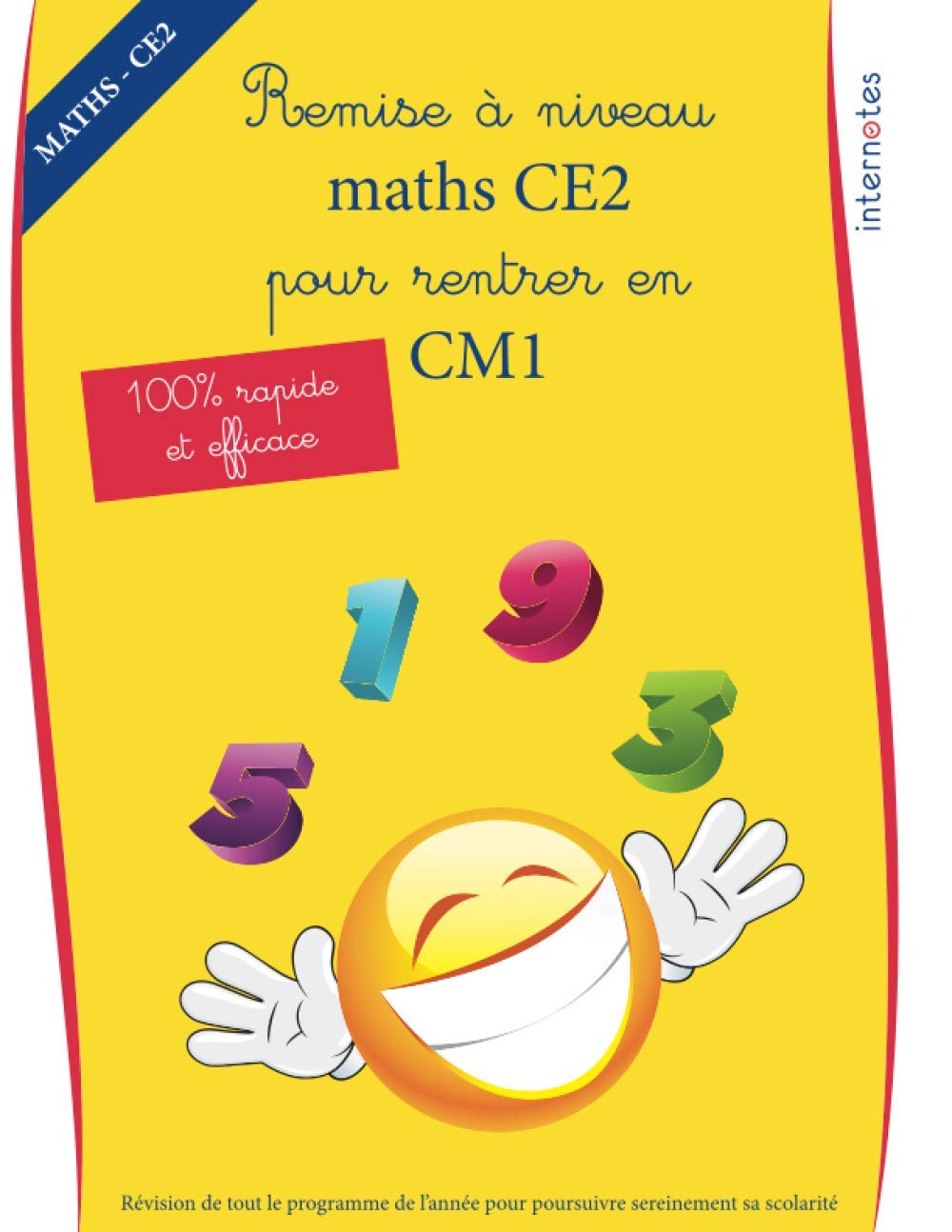 Remise à niveau maths CE2 pour rentrer en CM1: Révision de tout le ...