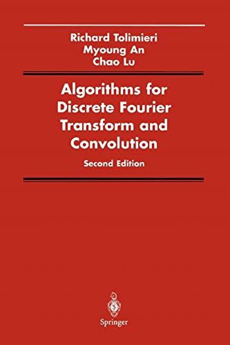 Algorithms for Discrete Fourier Transform and Convolution (Signal Processing and Digital ...