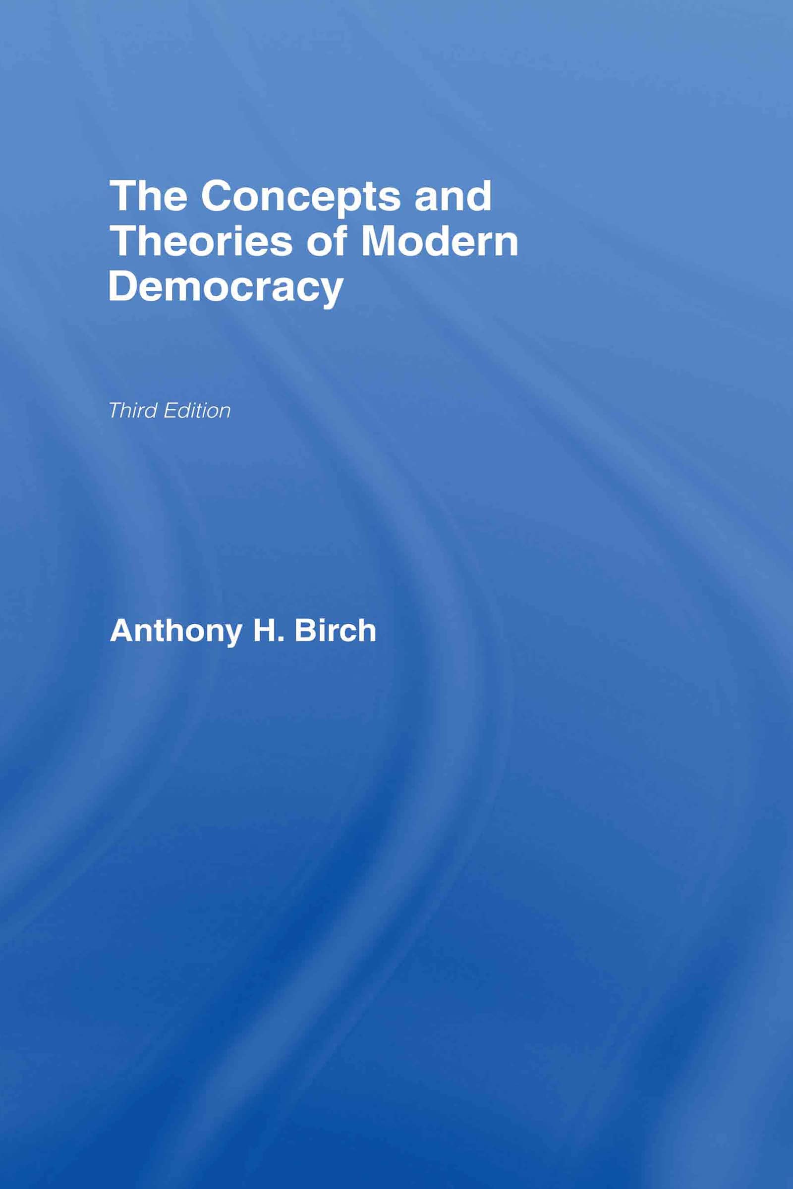 Concepts and Theories of Modern Democracy von unbekannt - hardcover