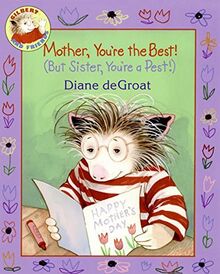 MOTHER, YOURE THE Best! (But Sister, Youre a Pest!) (Gil... | Livre ...