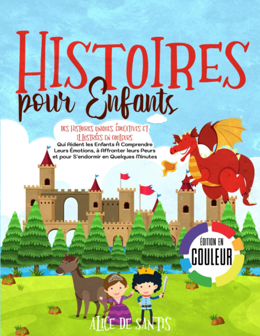 HISTOIRES POUR ENFANTS: Des Histoires Uniques, Éducatives et Illustrées ...
