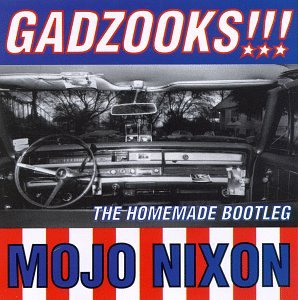 Gadzooks von Mojo Nixon - Audio CD