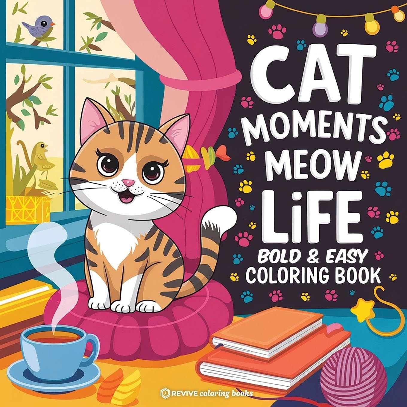 Bold & Easy Cat Moments Meow Life Coloring Book: Purr-fect Fun Stress ...