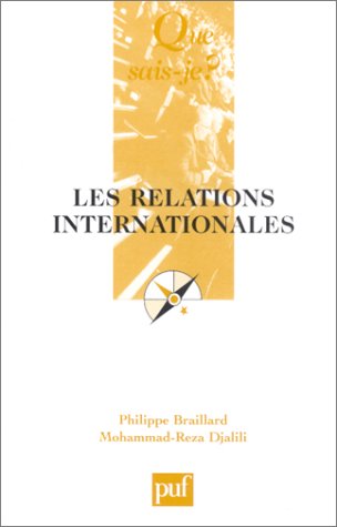 Les relations internationales (Que Sais-Je ?) de Philippe Braillard - Poche
