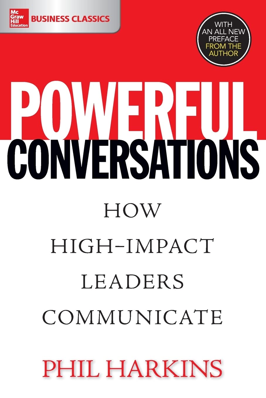 Powerful Conversations: How High Impact Leaders Communicate von Phil ...