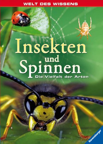 Welt des Wissens: Insekten und Spinnen: Die Vielfalt der Arten von ...