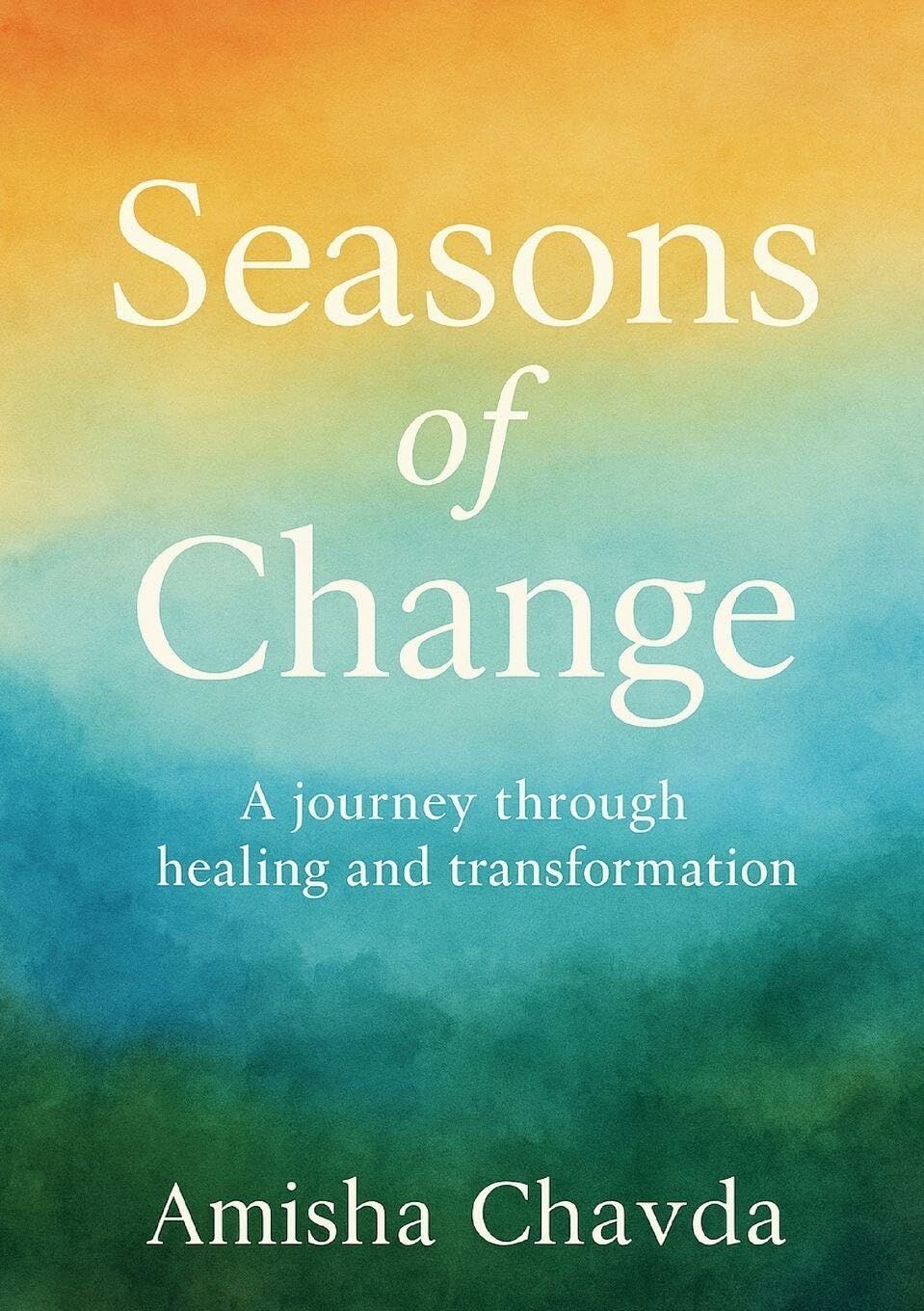Seasons of Change von Amisha Chavda - Taschenbuch