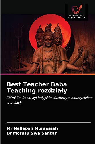 Best Teacher Baba Teaching rozdziały: Shirdi Sai Baba, był indyjskim ...