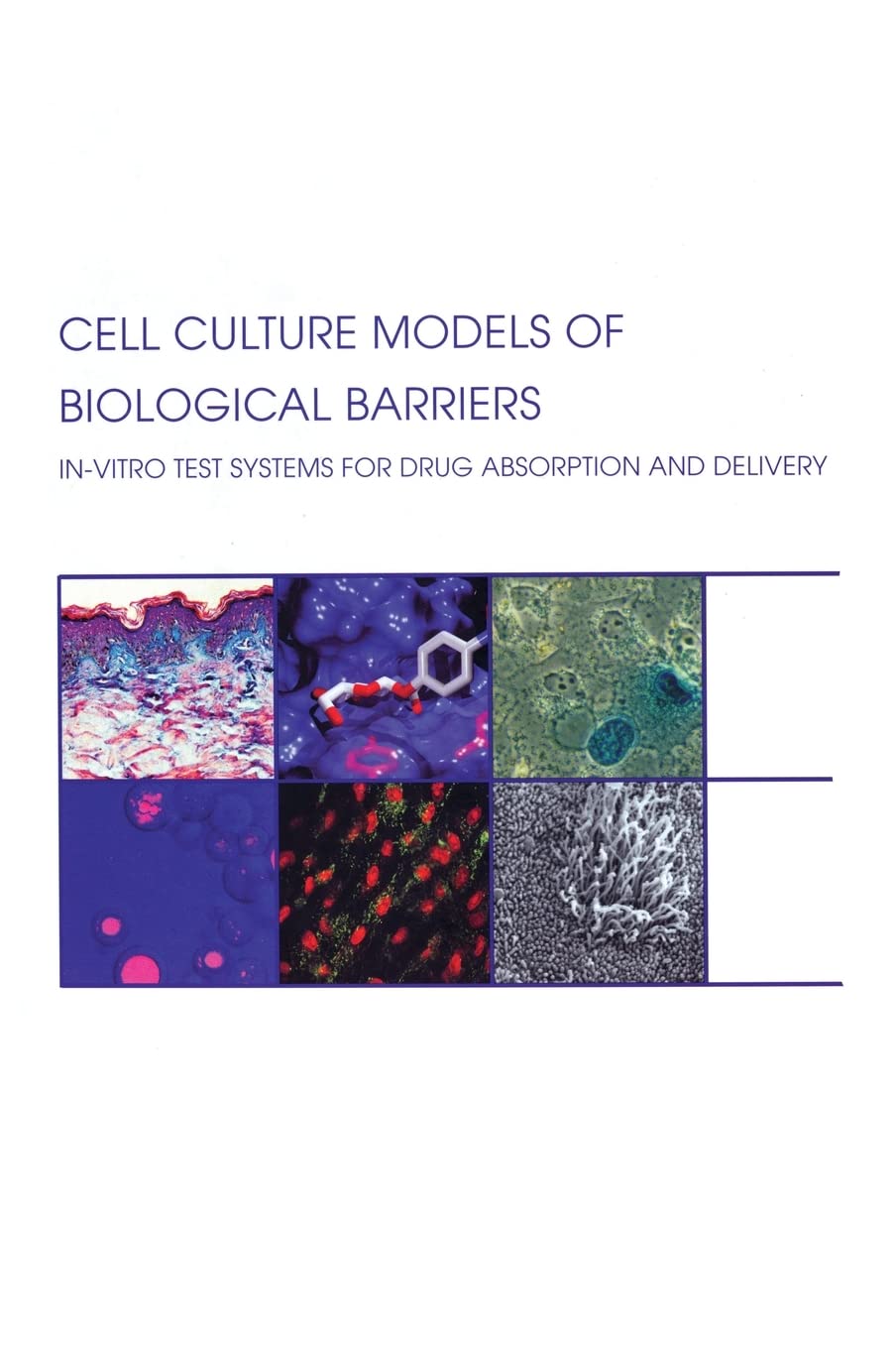 Cell Culture Models of Biological Barriers: In vitro Test Systems for ...