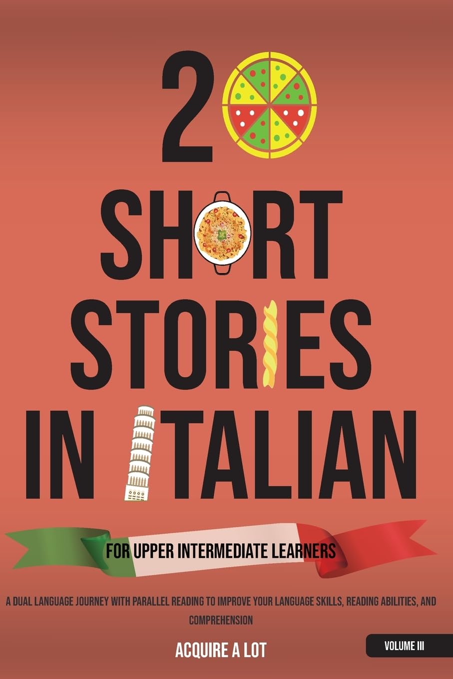20 Short Stories in Italian for Upper Intermediate Learners: A Dual ...