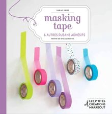 MASKING TAPE ET autres rubans adhésifs de Sarah Heitz | Livre | état ...