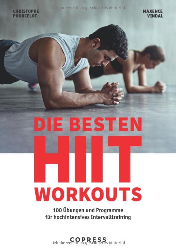 Die besten HIIT Workouts. 100 Übungen und Programme für hochintensives ...