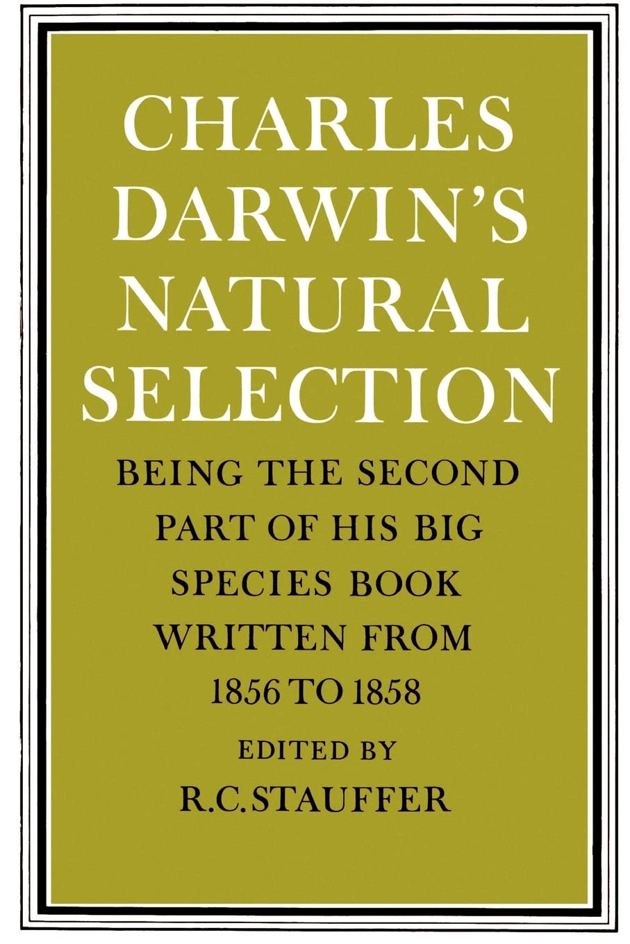 Charles Darwin's Natural Selection: Being the Second Part of his Big ...