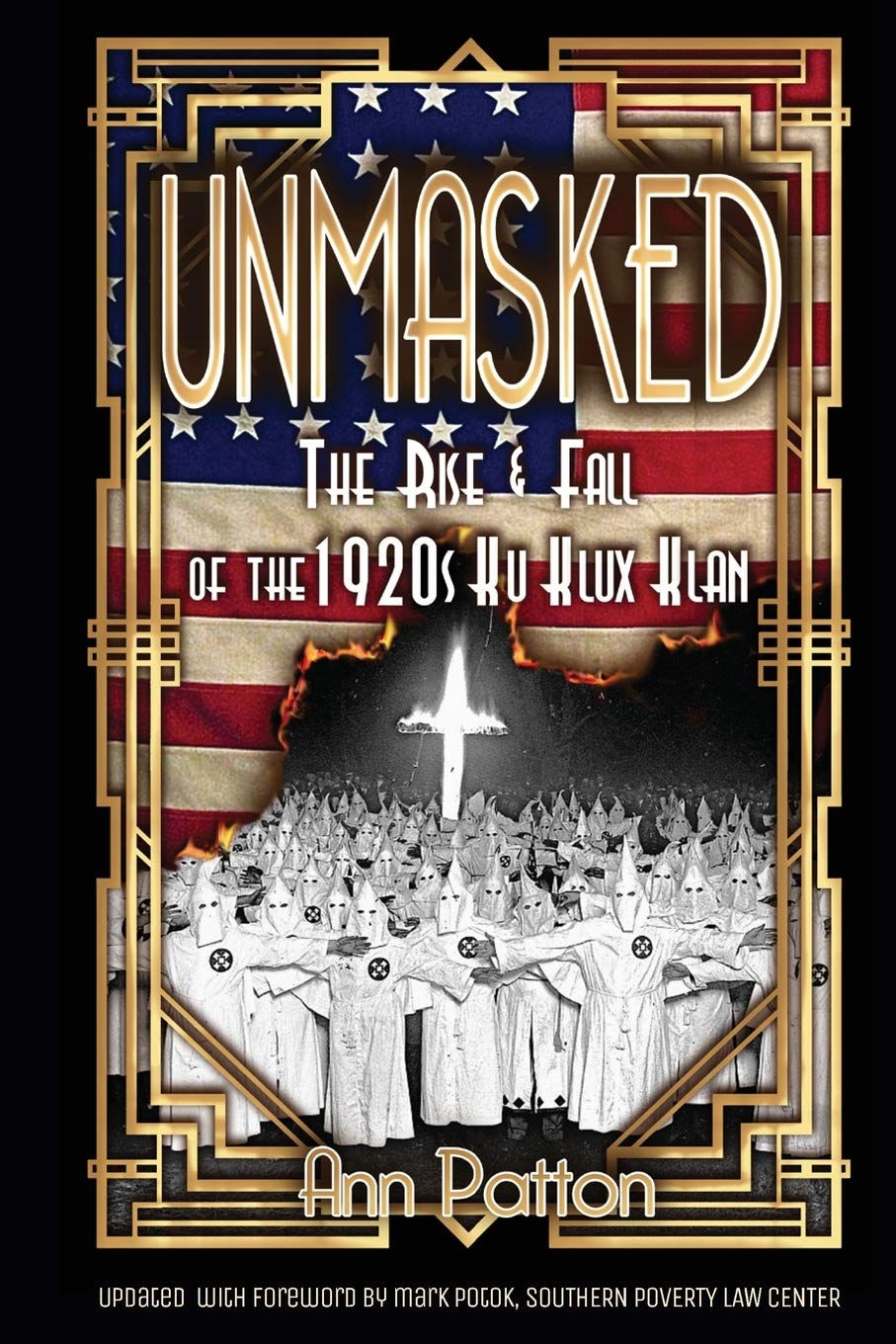 Unmasked!: The Rise & Fall of the 1920s Ku Klux Klan von