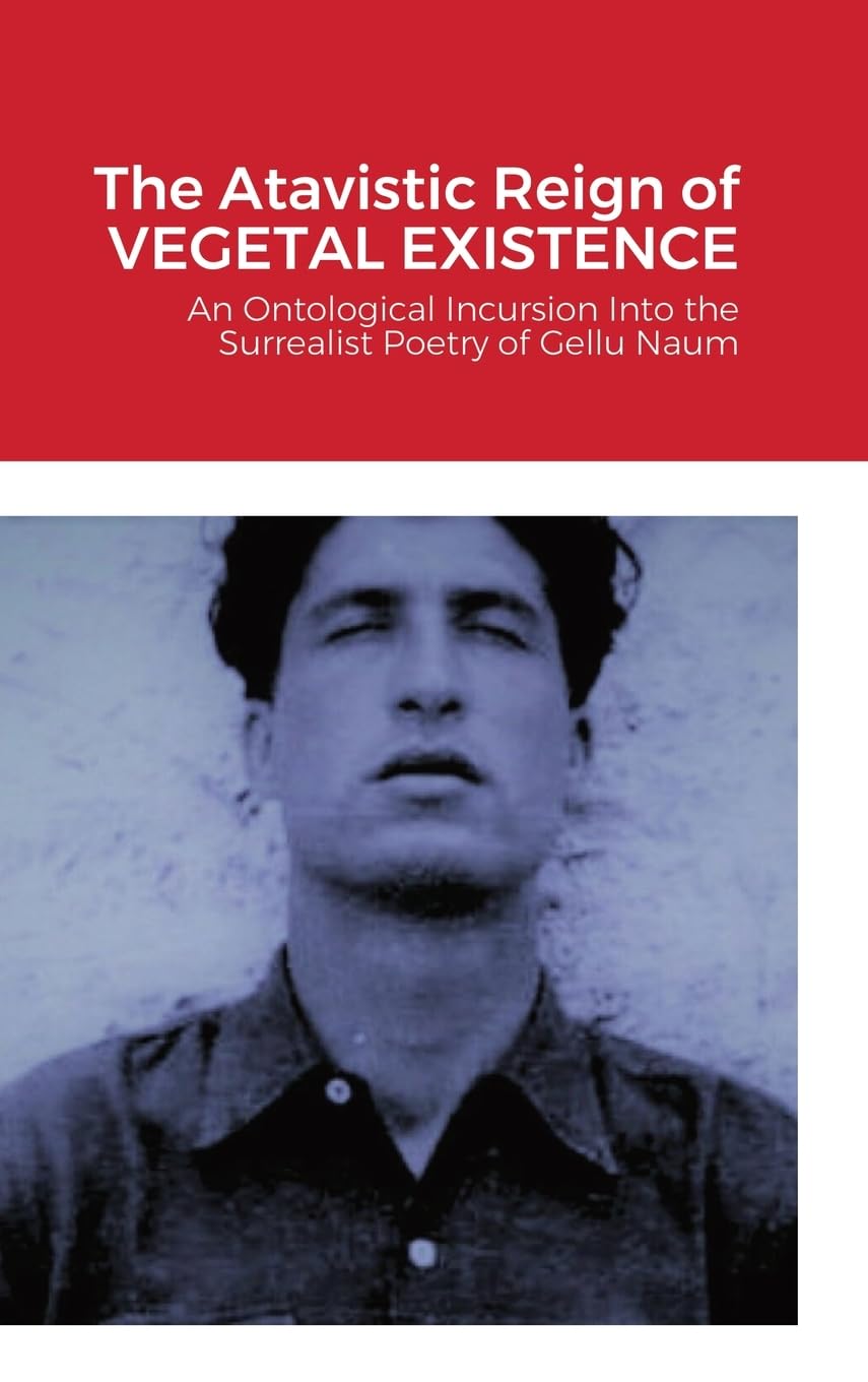 The Atavistic Reign of Vegetal Existence: An Ontological Incursion Into ...