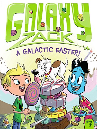 A Galactic Easter! (Volume 7) (Galaxy Zack) von Ray O'Ryan - Taschenbuch