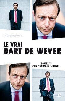 Le vrai Bart de Wever de Windels Kristof | Livre | état bon | eBay
