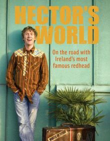HECTORS WORLD: ON the Road with Irelands Favourite ... | Livre | état ...