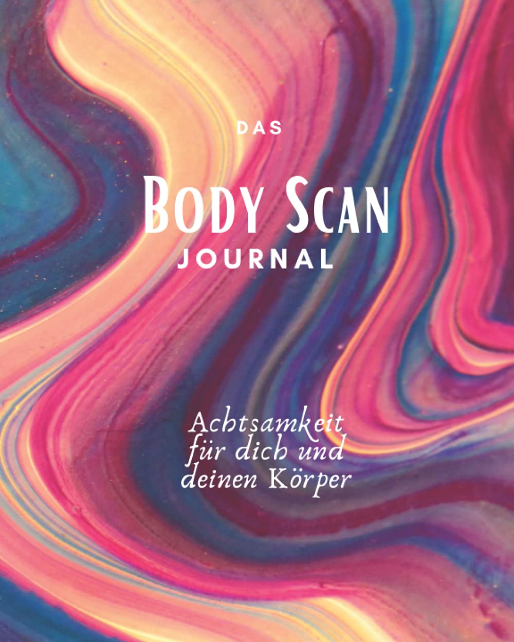 Das Body Scan Journal Achtsamkeit für dich und deinen Körper ...