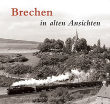Brechen in alten Ansichten: Gemeinde Brechen, Niederbrechen ...