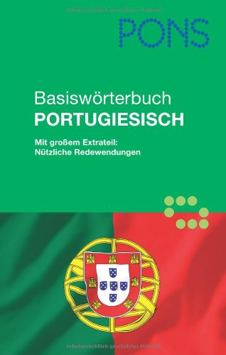 PONS Basiswörterbuch Portugiesisch für unterwegs, Alltag und Beruf: Mit ...