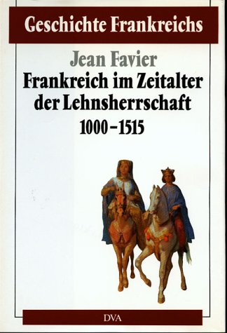 Geschichte Frankreichs, 6 Bde. in Tl.-Bdn., Bd.2, Frankreich im ...