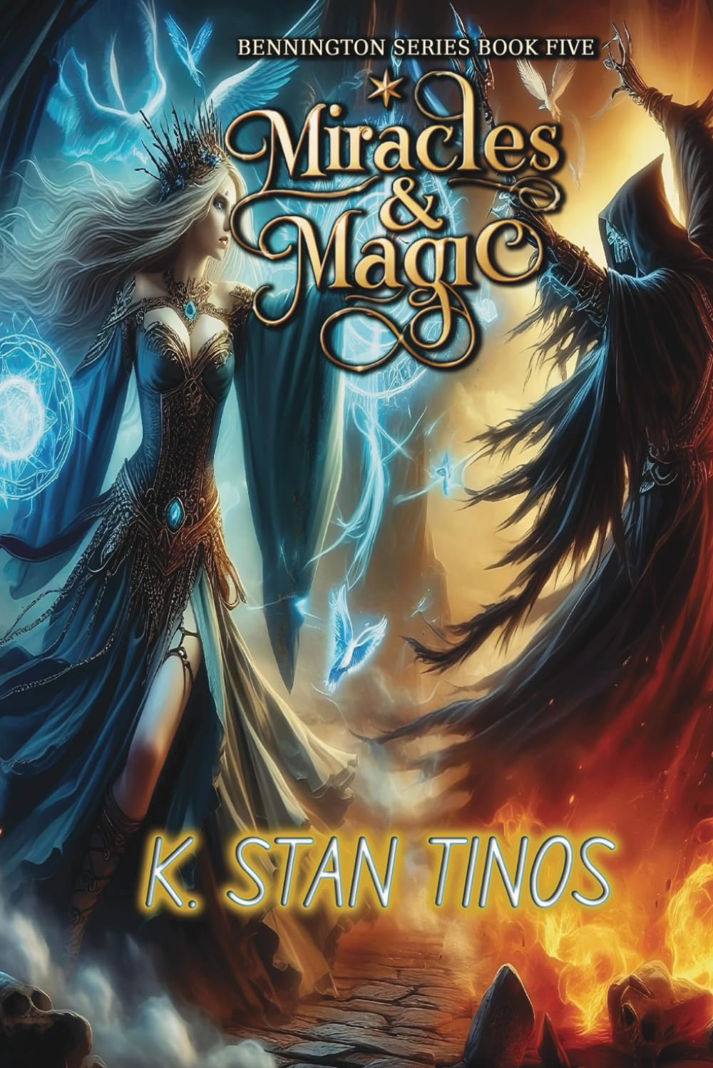 Miracles and Magic: An Epic Cross-world Fantasy: An Epic Cross-world Fantasy: An Epic Cross ...