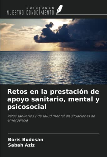 Retos en la prestación de apoyo sanitario, mental y psicosocial: Retos ...