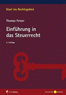 Einführung in das Steuerrecht (Start ins Rechtsgebiet) von Thomas ...
