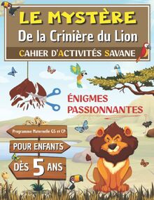 Cahier d’activités SAVANE: Carnet de jeux en couleurs de 5 à 7 ans | MS ...