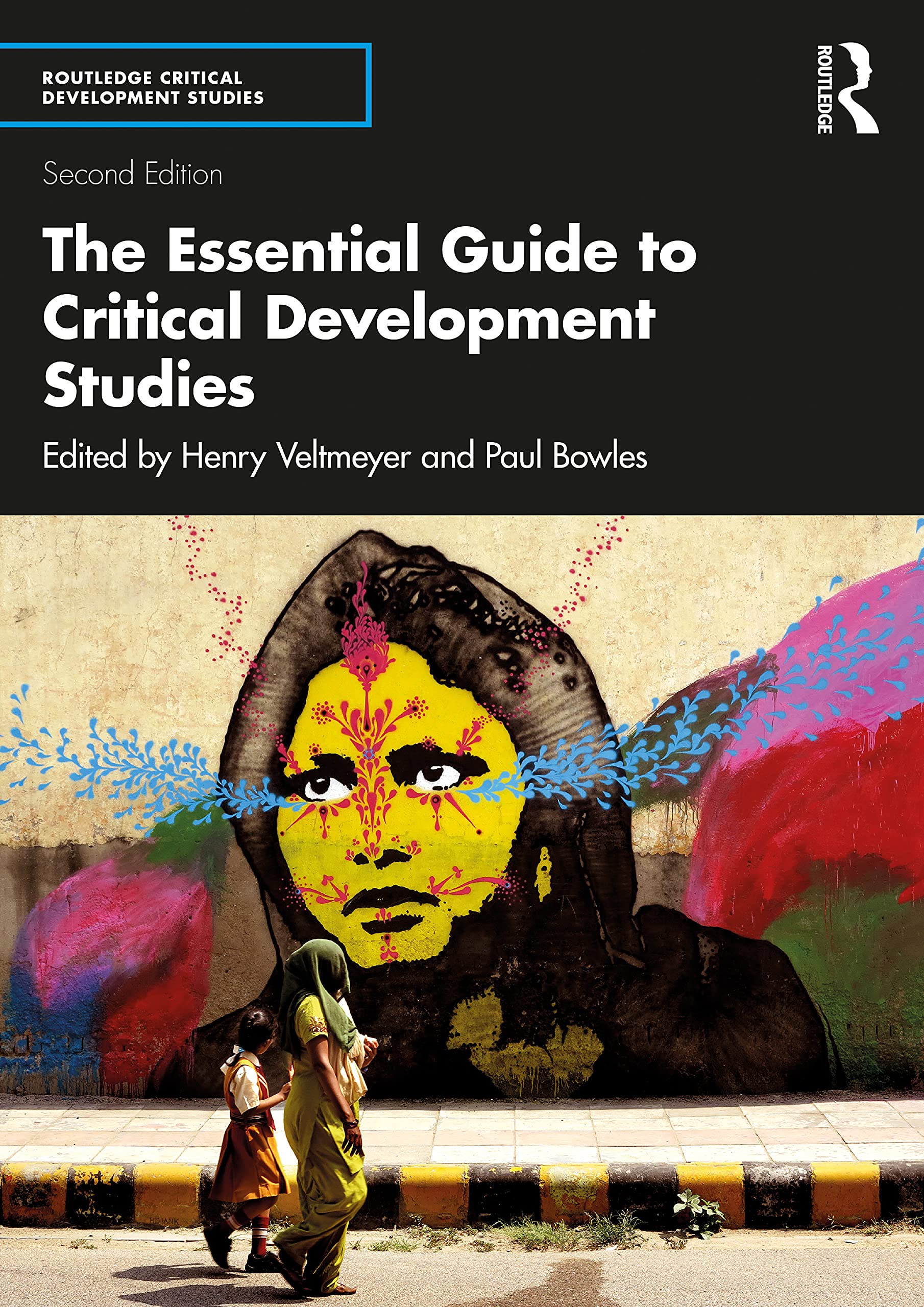 The Essential Guide to Critical Development Studies: Second Edition (Routledge Critical ...