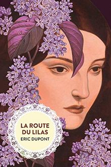 LA ROUTE DU Lilas de Dupont Eric | Livre | état très bon EUR 4,69 ...