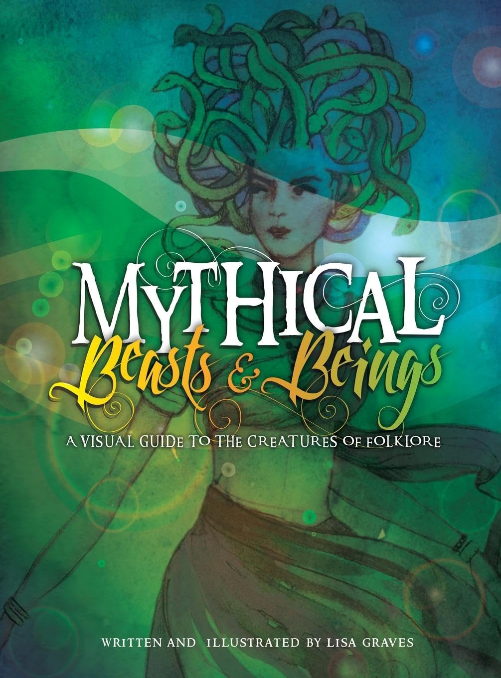Mythical Beasts and Beings: A Visual Guide to the Creatures of Folklore ...