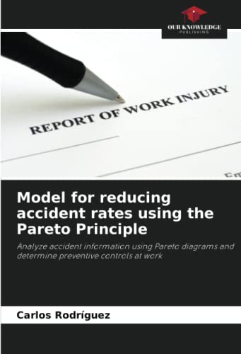 Model for reducing accident rates using the Pareto Principle: Analyze ...