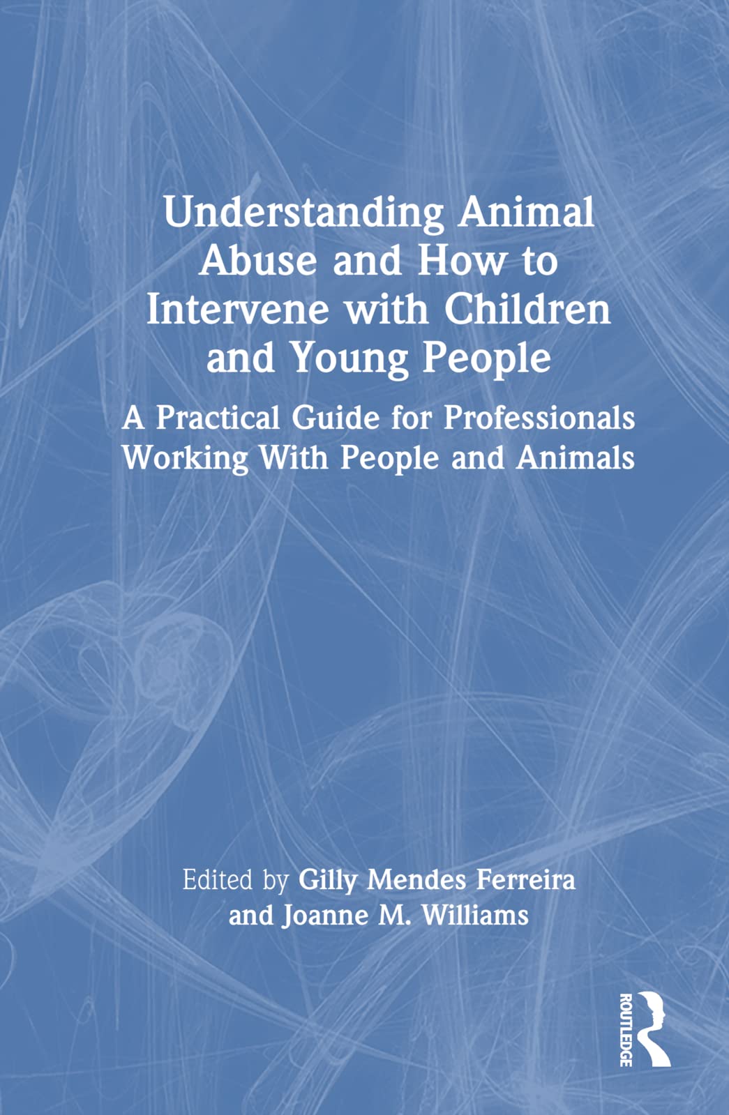 Understanding Animal Abuse and How to Intervene with Children and Young ...