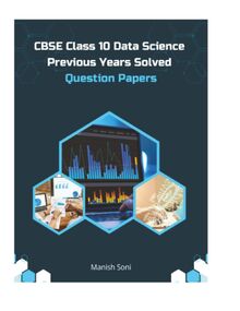 CBSE Class 10 Data Science Previous Years Solved Question Papers von ...