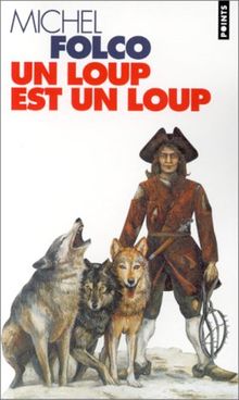 Un loup est un loup de MICHEL FOLCO - Poche